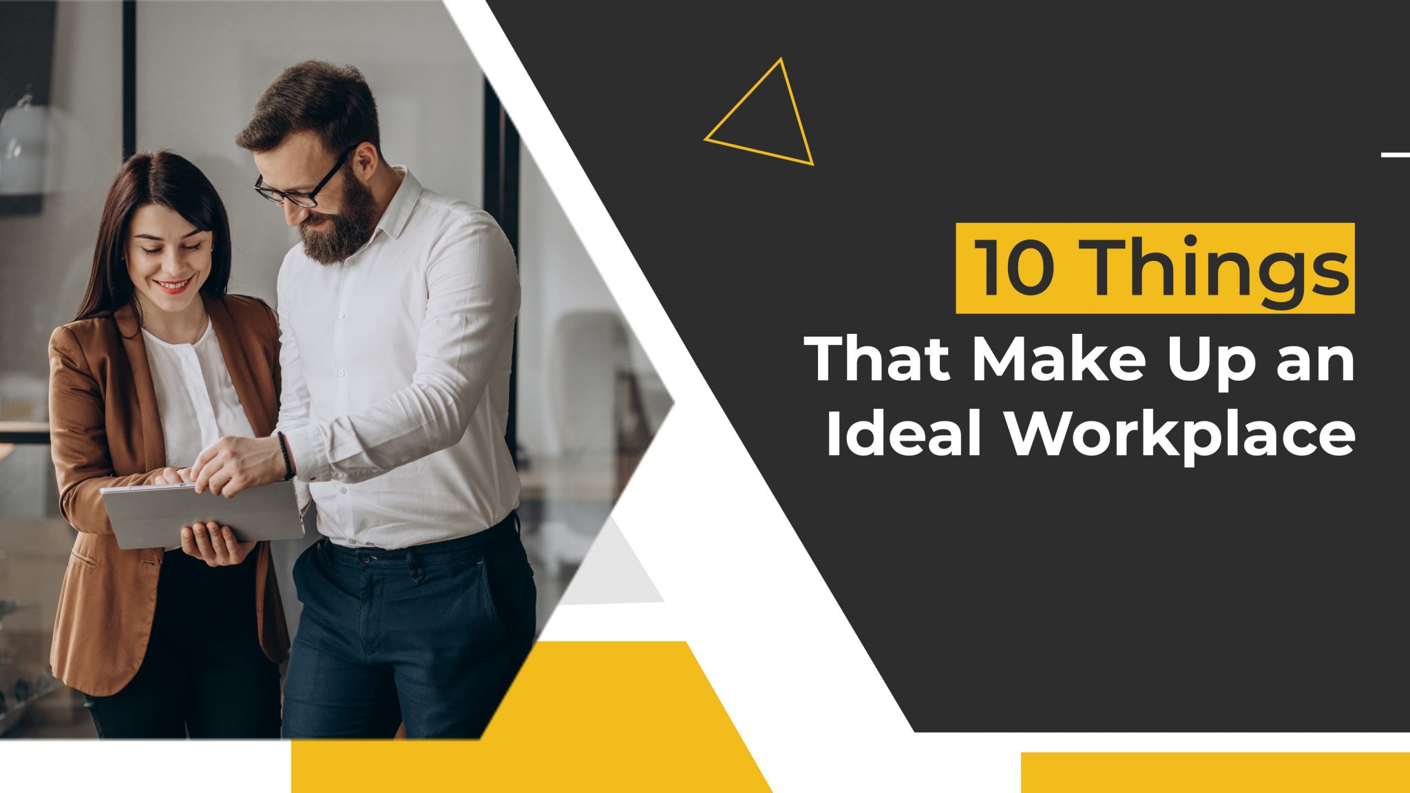 10 Things That Make Up an Ideal Workplace | Sukhwani Constructions