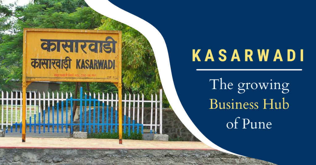 Kasarwadi The growing Business Hub of Pune | Sukhwani Constructions