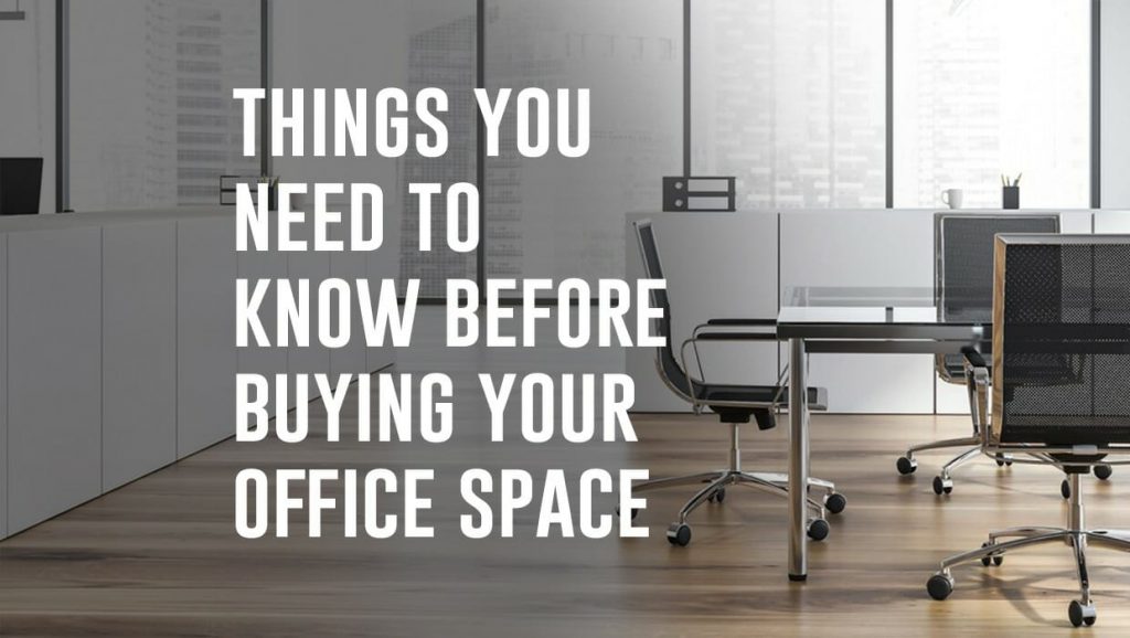 Things You Need To Know Before Buying Your office space | Sukhwani ...