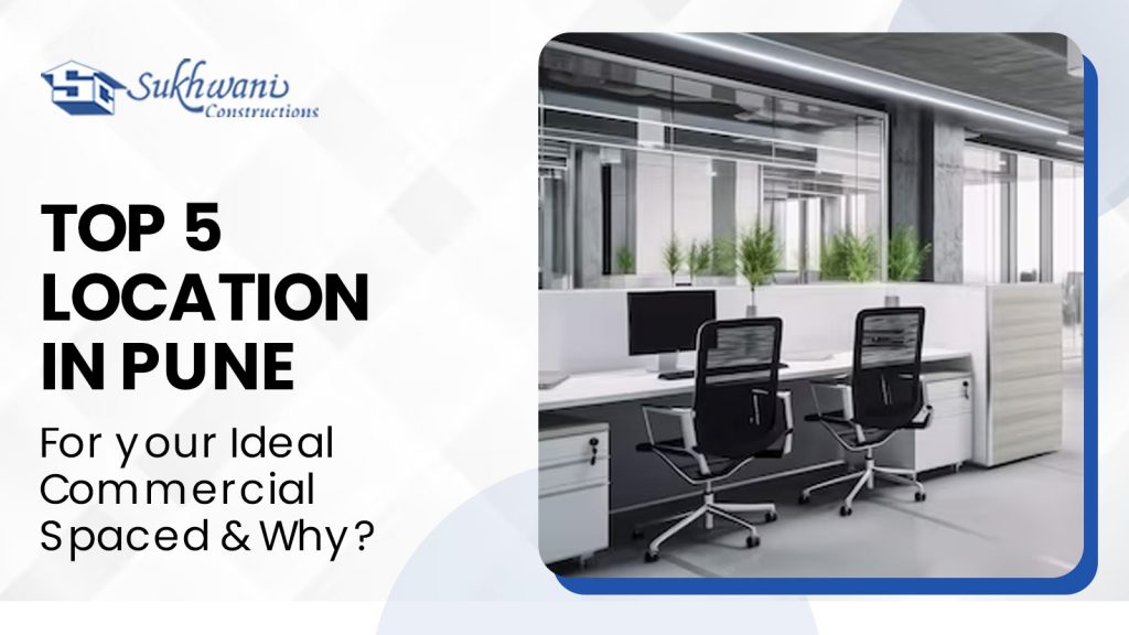 Top 5 Locations in Pune for Your Ideal Commercial Space and Why ...
